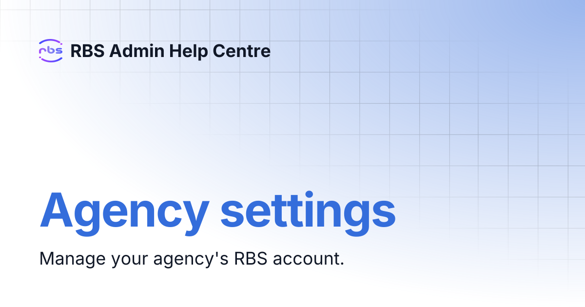 Agency settings | RBS Admin Help Centre